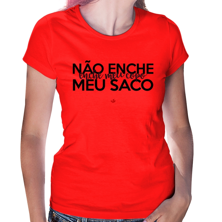Baby Look Não enche meu saco, enche meu copo